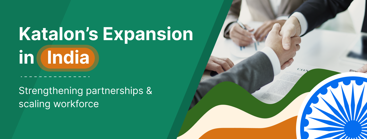 Katalon Boosts Its Presence in India | Katalon